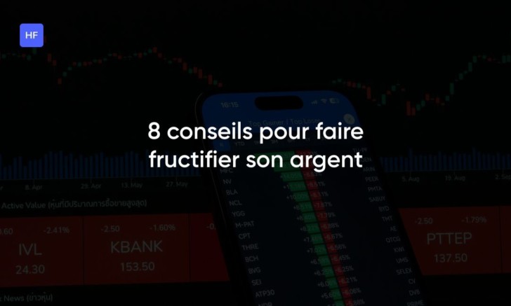 8 conseils pour faire fructifier son argent - Hello Finance